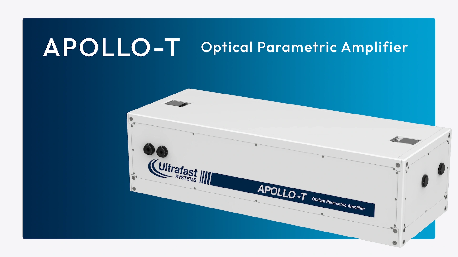 Apollo-T Optical Parametric Amplifier | Ultrafast Systems